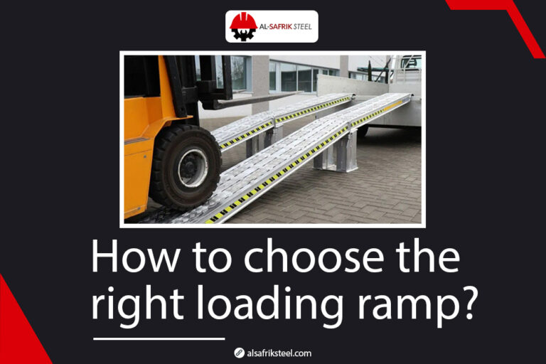 How to choose the right Loading Ramp? | Al Safrik Steel